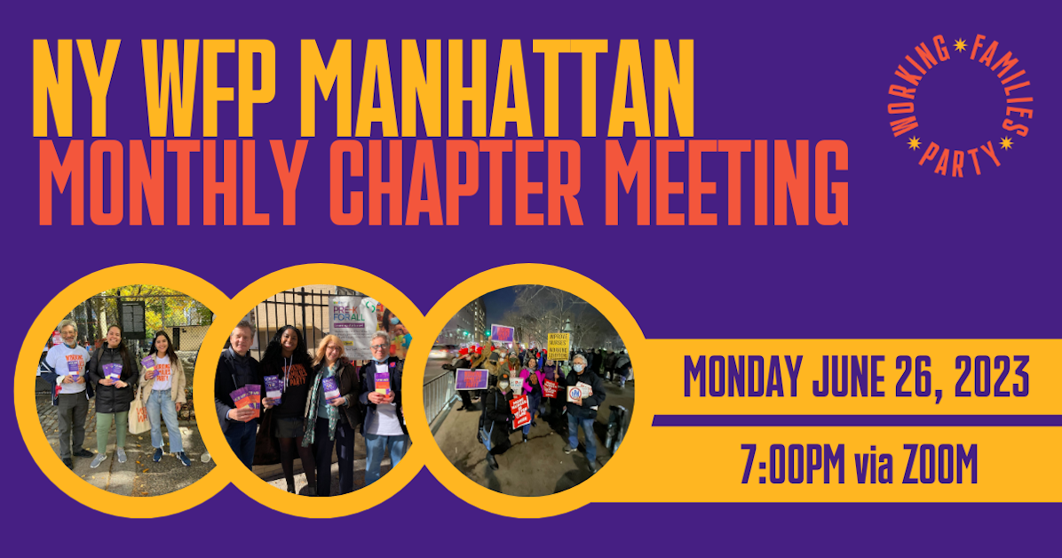 NY WFP Manhattan Chapter Monthly Meeting · Mobilize